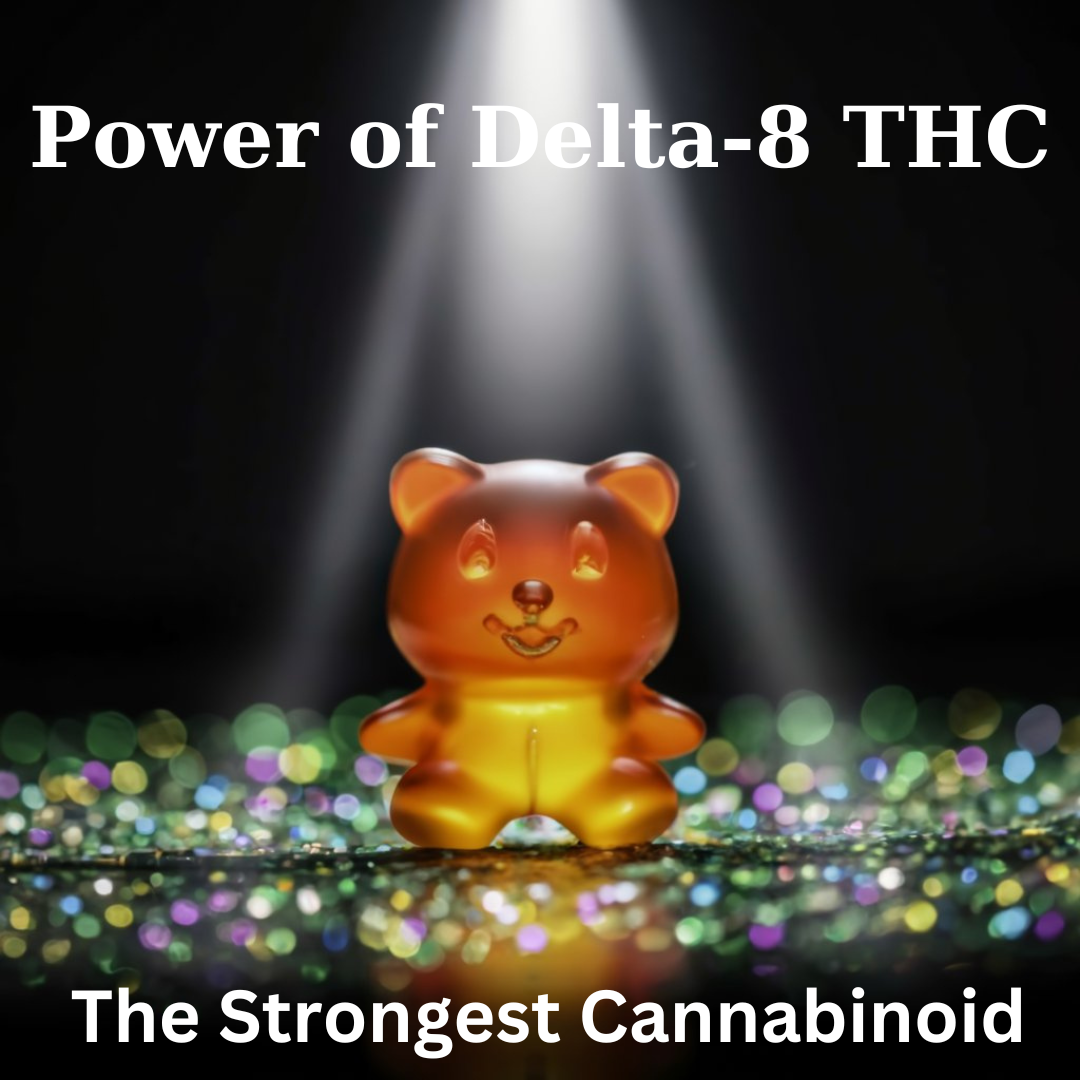 Power of Delta-8 THC: The Strongest Cannabinoid – Triangle Hemp Wellness