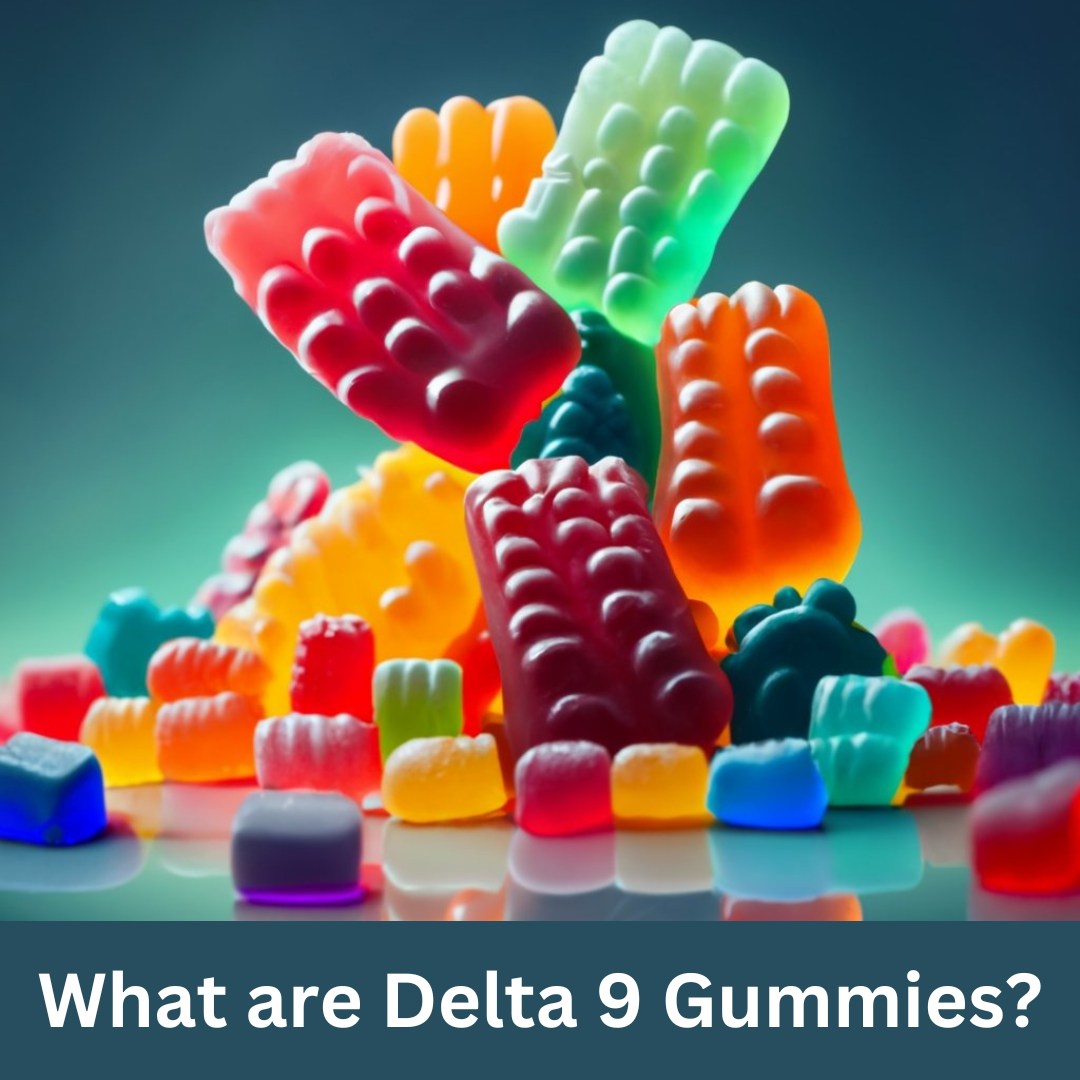 What are Delta 9 Gummies? – Triangle Hemp Wellness